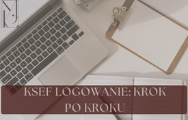 KSeF logowanie: Kompletny przewodnik. Jak zacząć korzystać z systemu i ...